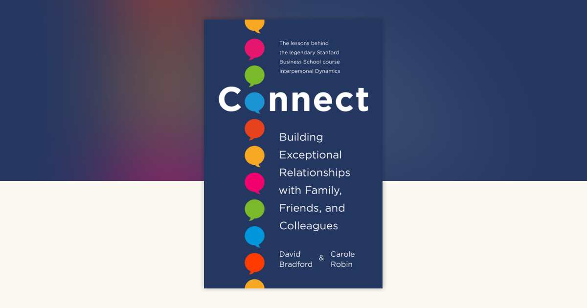 Book Review: Connect by David Bradford Ph.D. and Carole Robin Ph.D. — A ...